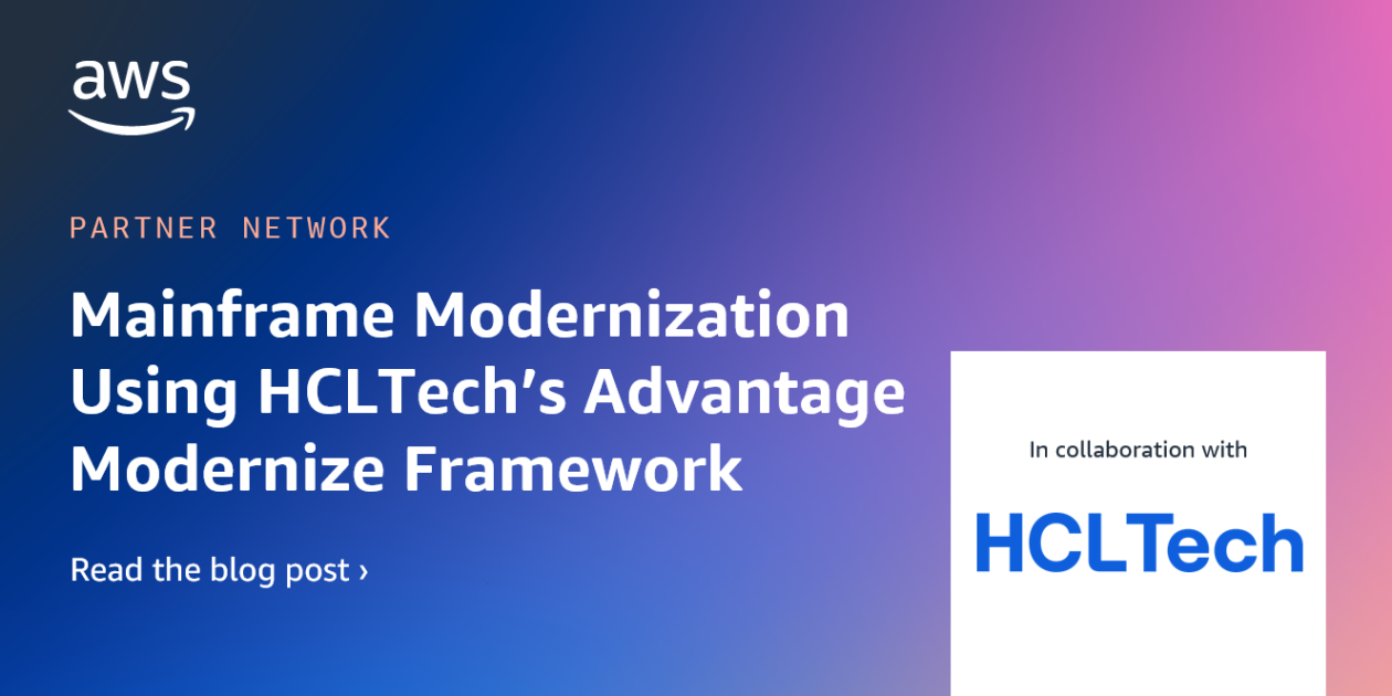 Mainframe Application Modernization Using HCLTech’s ADvantage Modernize ... Mainframe Application Modernization Using HCLTech’s ADvantage Modernize ...