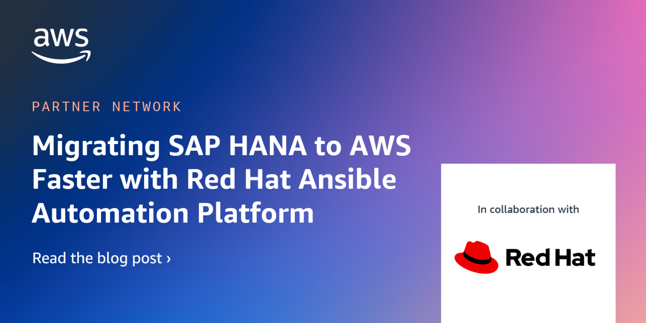 Migrating Sap Hana To Aws Faster With Red Hat Ansible Automation Platform Aws Partner Network