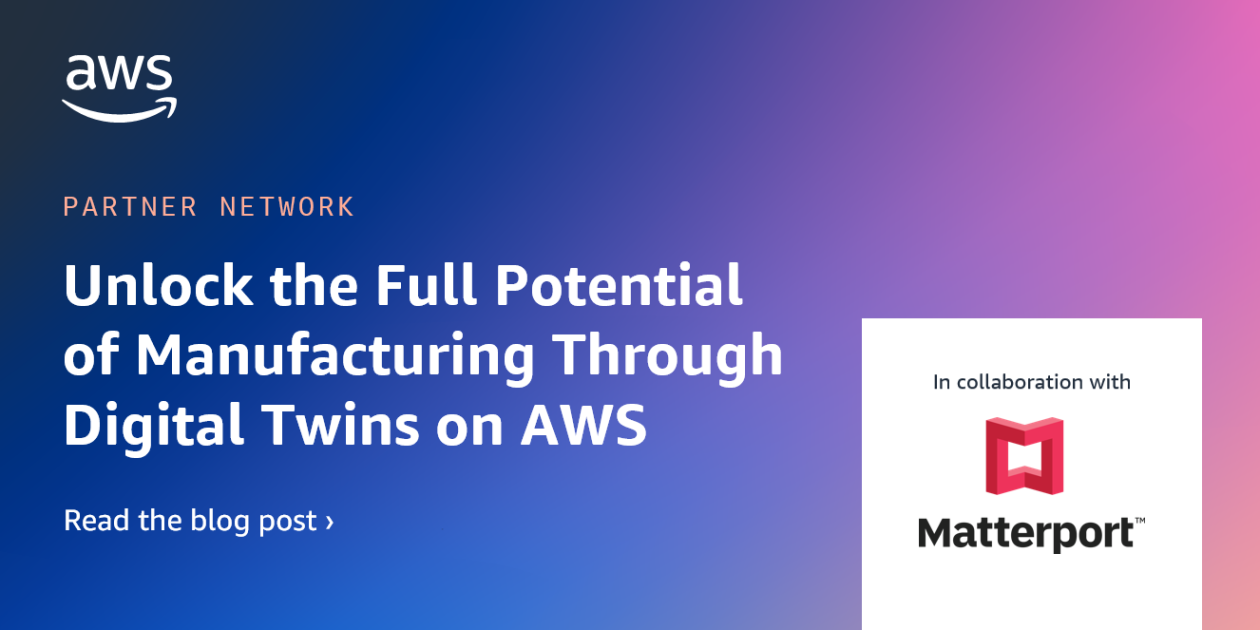 Unlocking the Full Potential of Manufacturing Capabilities Through Digital Twins on AWS | AWS ...