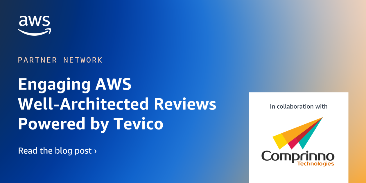 AWS Well-Architected Framework Reviews Powered by Tevico: Transforming ...