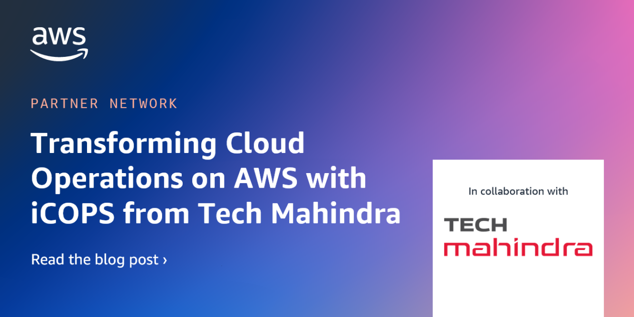 Transforming Cloud Operations, Security, and Cost Optimization on AWS with iCOPS from Tech ...