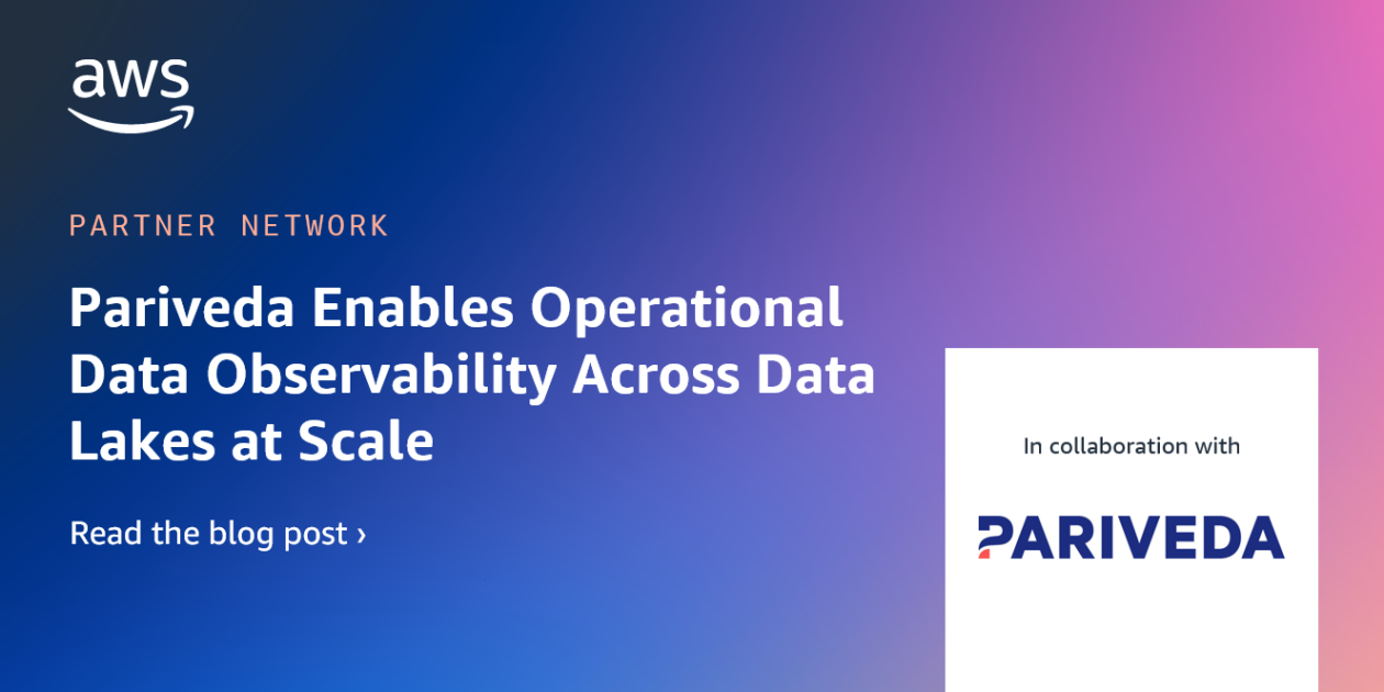 How Pariveda Enables Operational Data Observability Across Your AWS ...