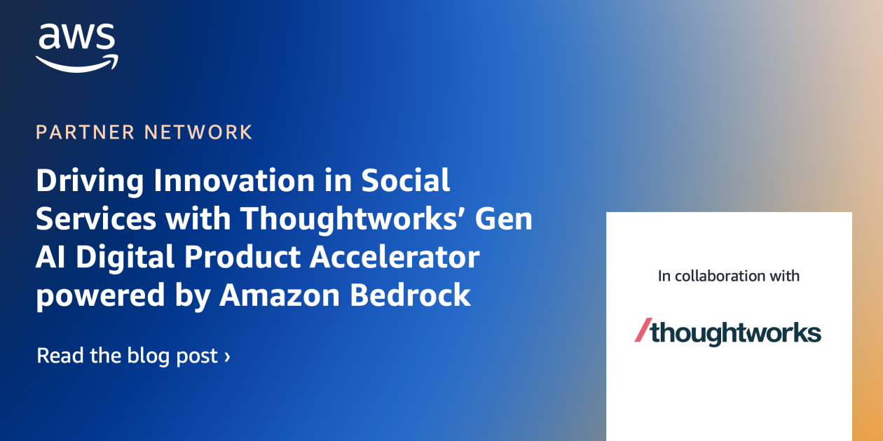 Driving Innovation in Social Services with Thoughtworks’ GenAI Digital ...