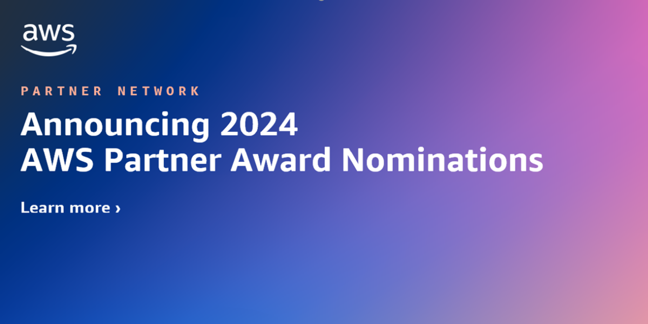 Announcing 2024 AWS Partner Award Nominations | AWS Partner Network (APN) Blog