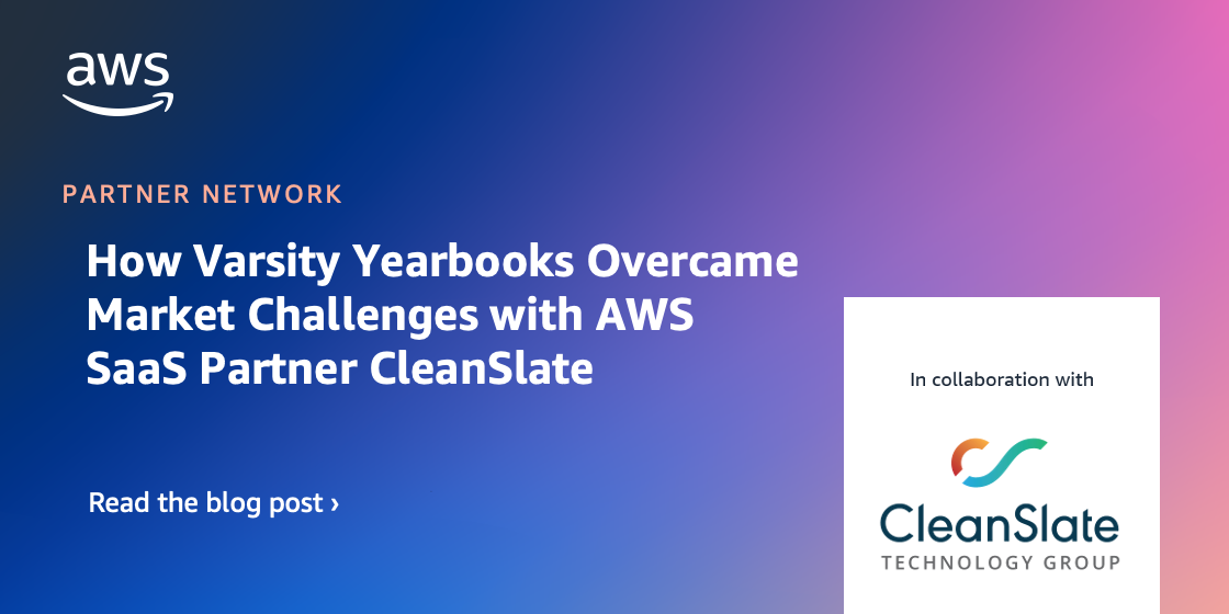 Varsity Yearbooks Overcomes Market Challenges with SaaS and CleanSlate | AWS Partner Network ...