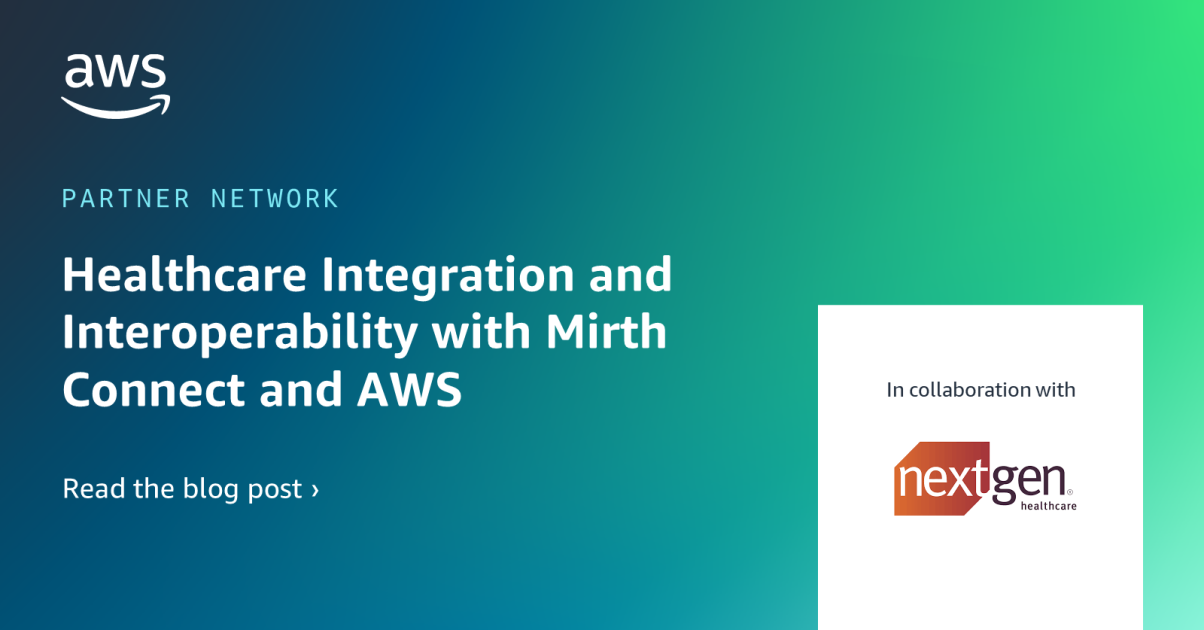Healthcare Integration and Interoperability with Mirth Connect and AWS ...