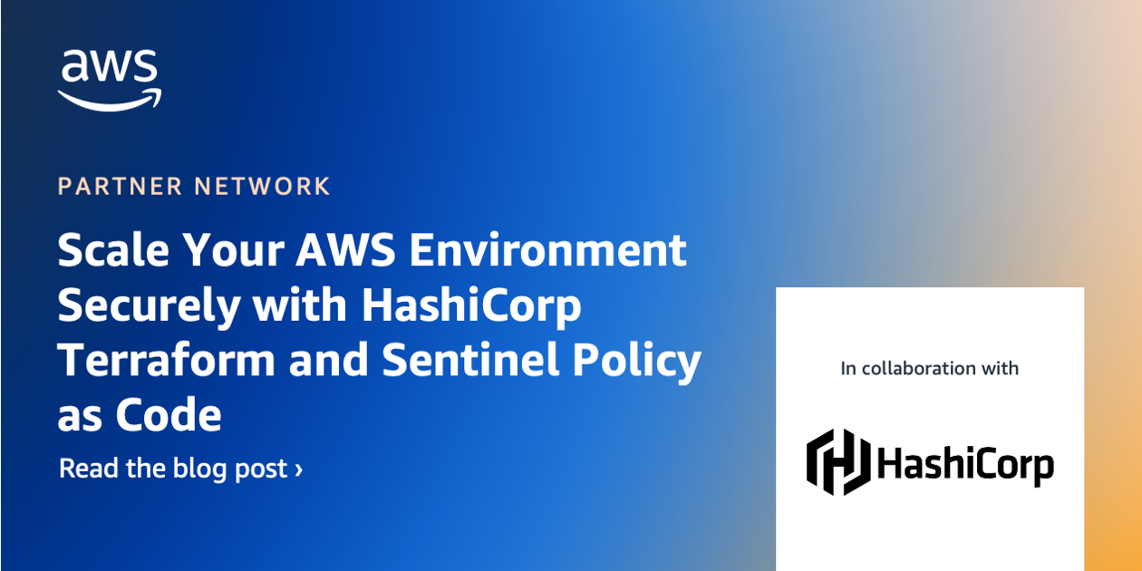 Scale Your AWS Environment Securely with HashiCorp Terraform and Sentinel Policy as Code | AWS ...