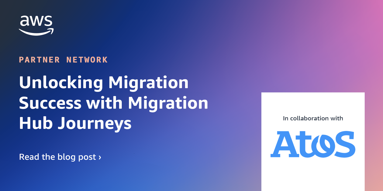 Unlocking Migration Success with Migration Hub Journeys | AWS Partner Network (APN) Blog
