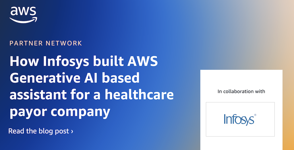 How Infosys built AWS Generative AI based assistant for a healthcare ...