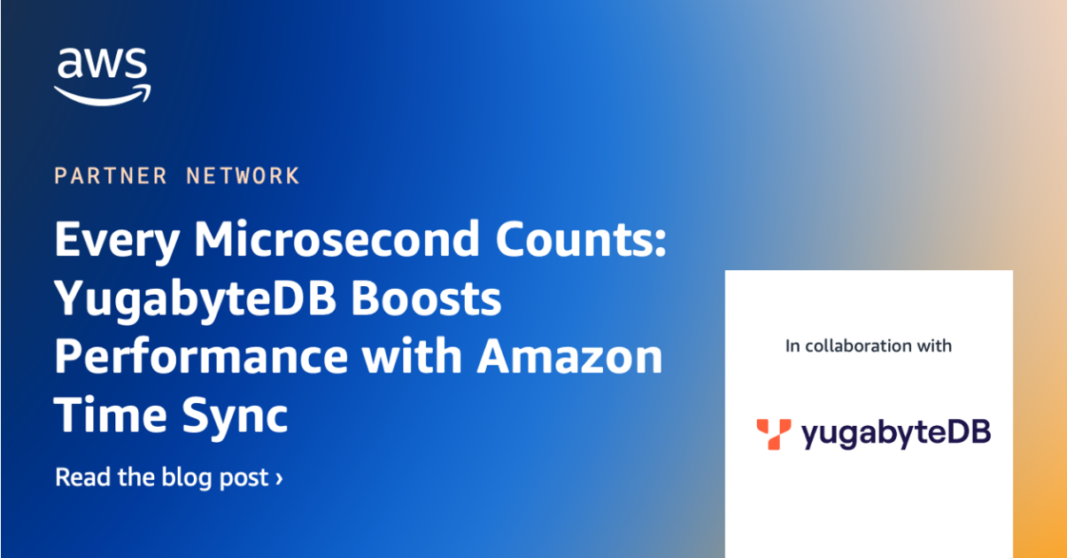 Every Microsecond Counts: YugabyteDB Boosts Performance with Amazon ...