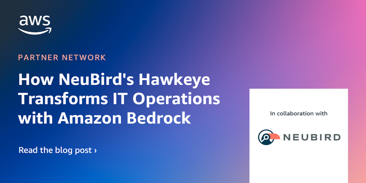 How NeuBird’s Hawkeye Transforms IT Operations with Amazon Bedrock | AWS Partner Network (APN) Blog