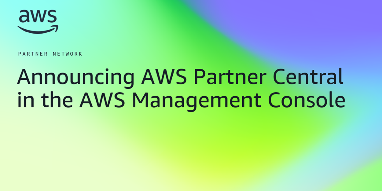 Announcing AWS Partner Central in the AWS Management Console | AWS ...