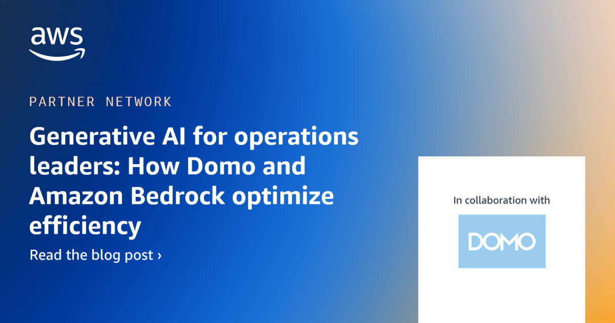 Generative AI for operations leaders: How Domo and Amazon Bedrock ...