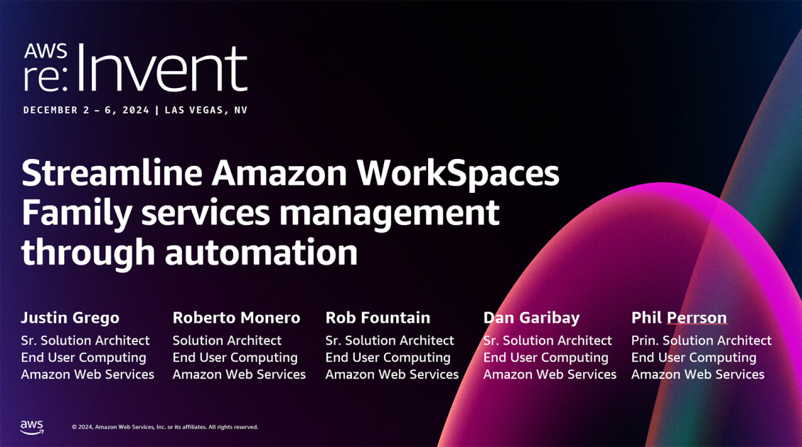 Streamline automation and management of the Amazon WorkSpaces Family ... Streamline automation and management of the Amazon WorkSpaces Family ...