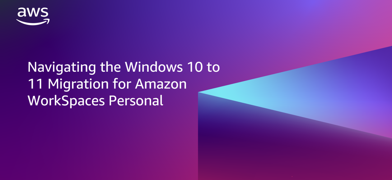 Navigating the Windows 10 to 11 Migration for Amazon WorkSpaces Personal | Desktop and ...