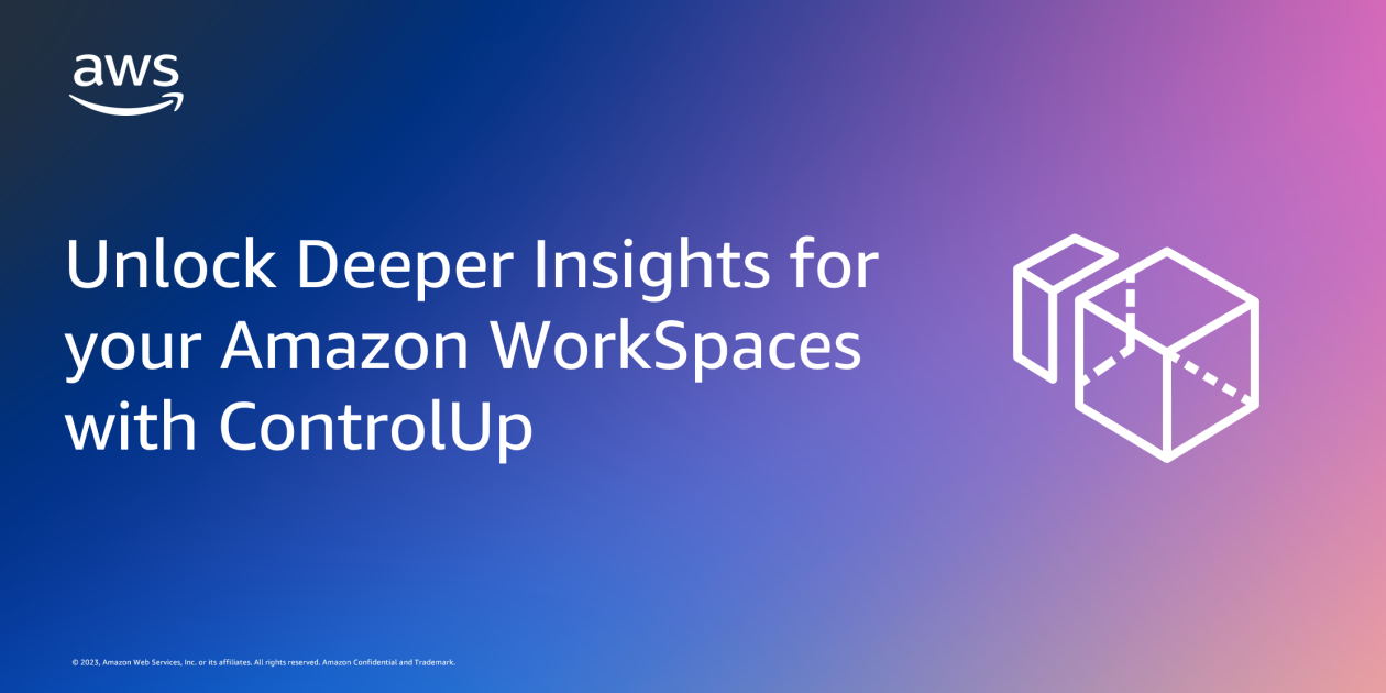 Unlock Deeper Insights for your Amazon WorkSpaces with ControlUp | Desktop and Application Streaming