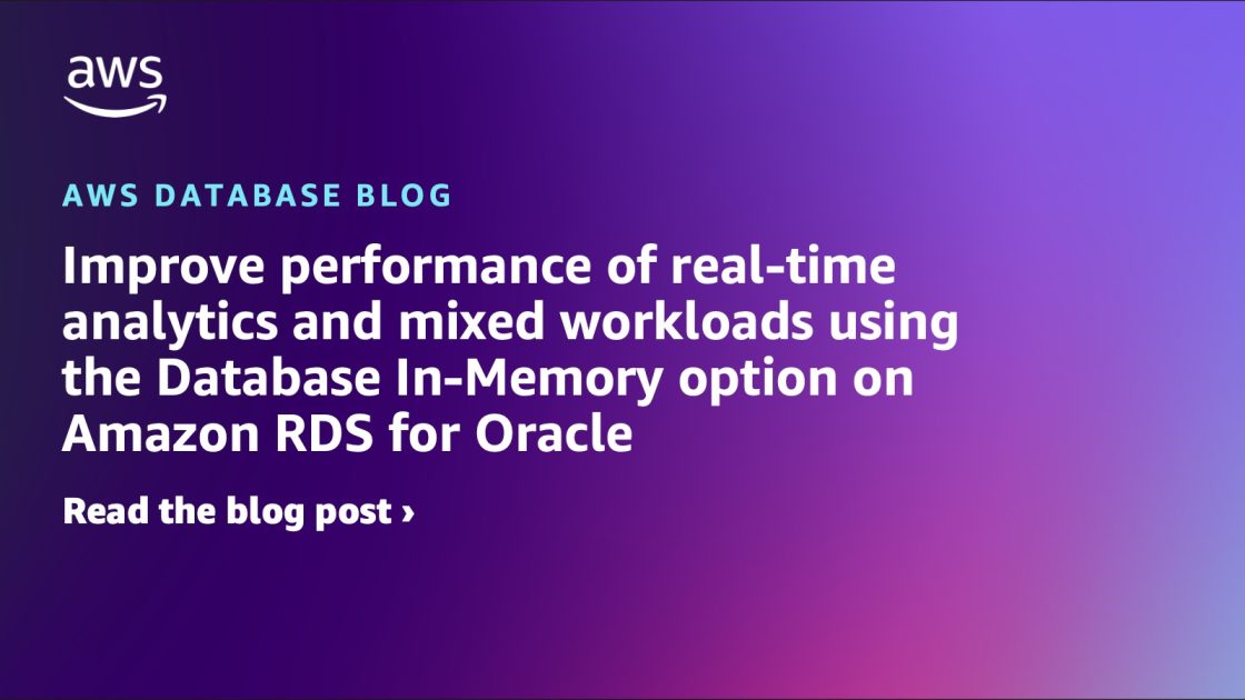 Improve Performance Of Real Time Analytics And Mixed Workloads Using The Database In Memory