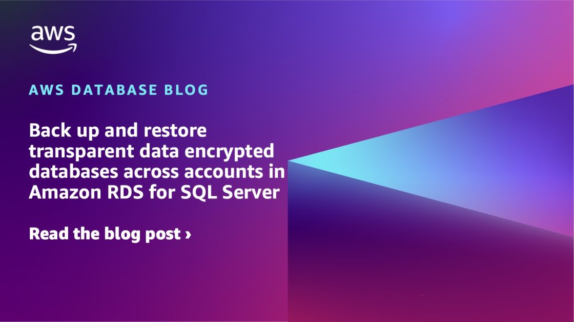 Back up and restore transparent data encrypted databases across ... Back up and restore transparent data encrypted databases across ...
