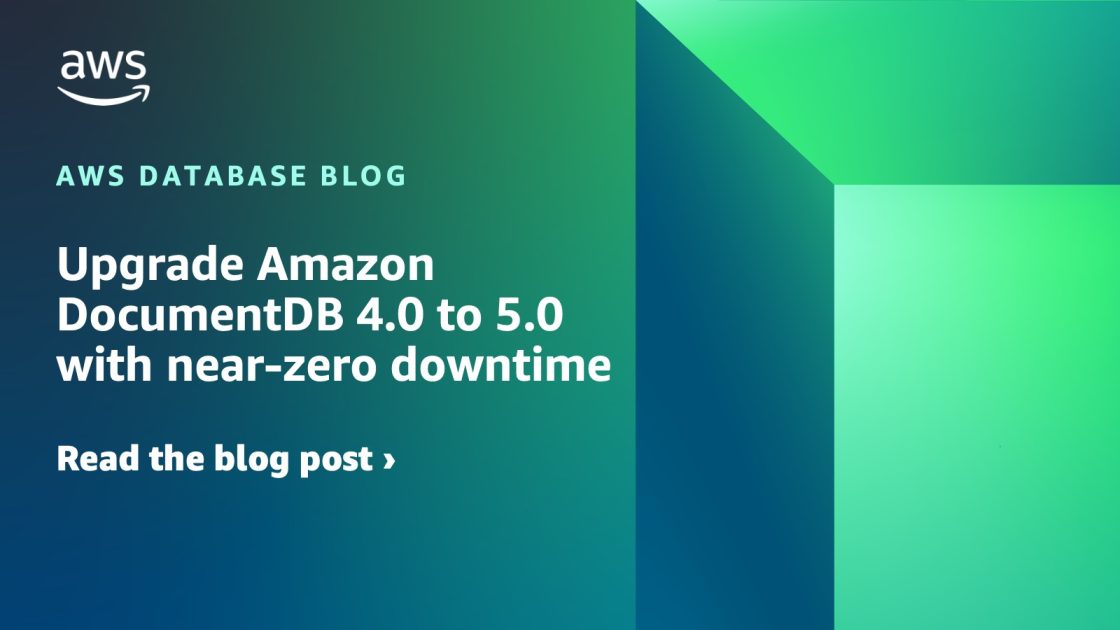 Upgrade Amazon DocumentDB 4.0 to 5.0 with near-zero downtime | AWS Database Blog