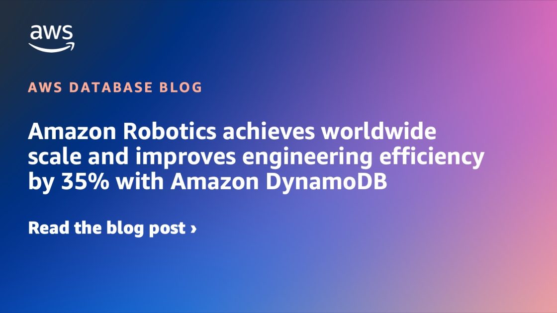 Amazon Robotics achieves worldwide scale and improves engineering ...