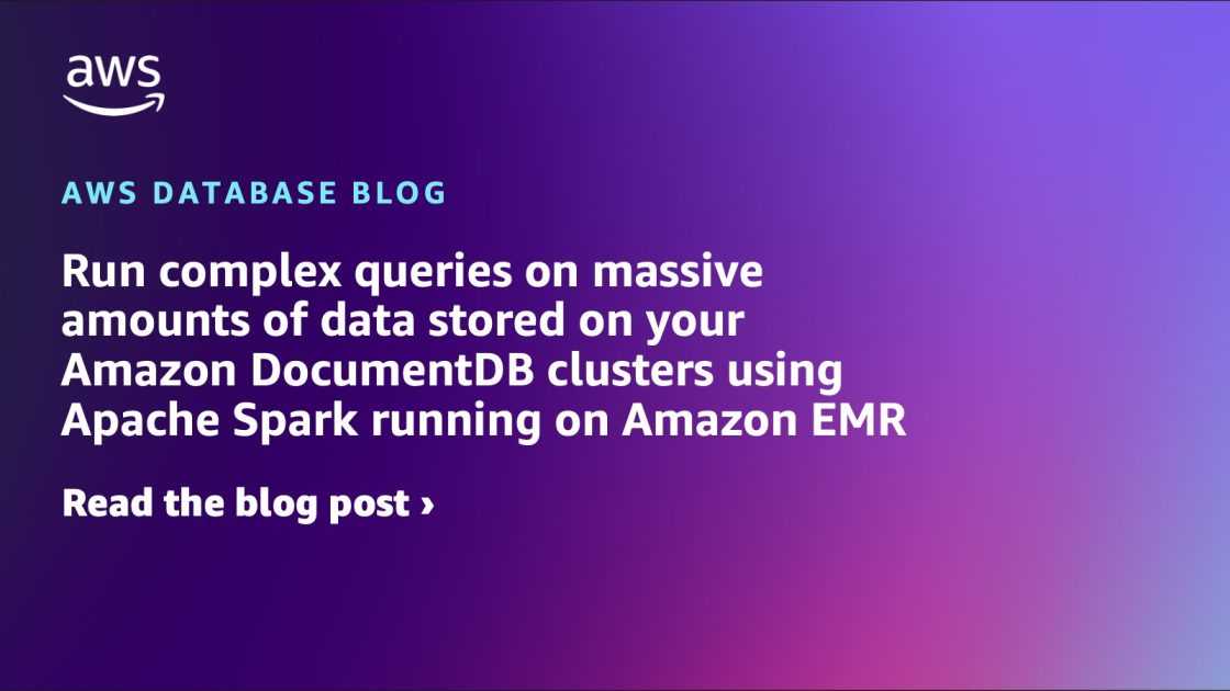 Run complex queries on massive amounts of data stored on your Amazon DocumentDB clusters using ...