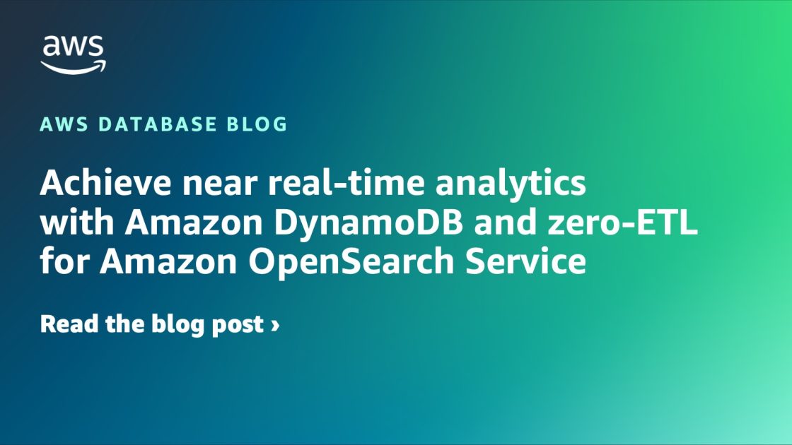 Achieve near real-time analytics with Amazon DynamoDB and zero-ETL for Amazon OpenSearch Service ...
