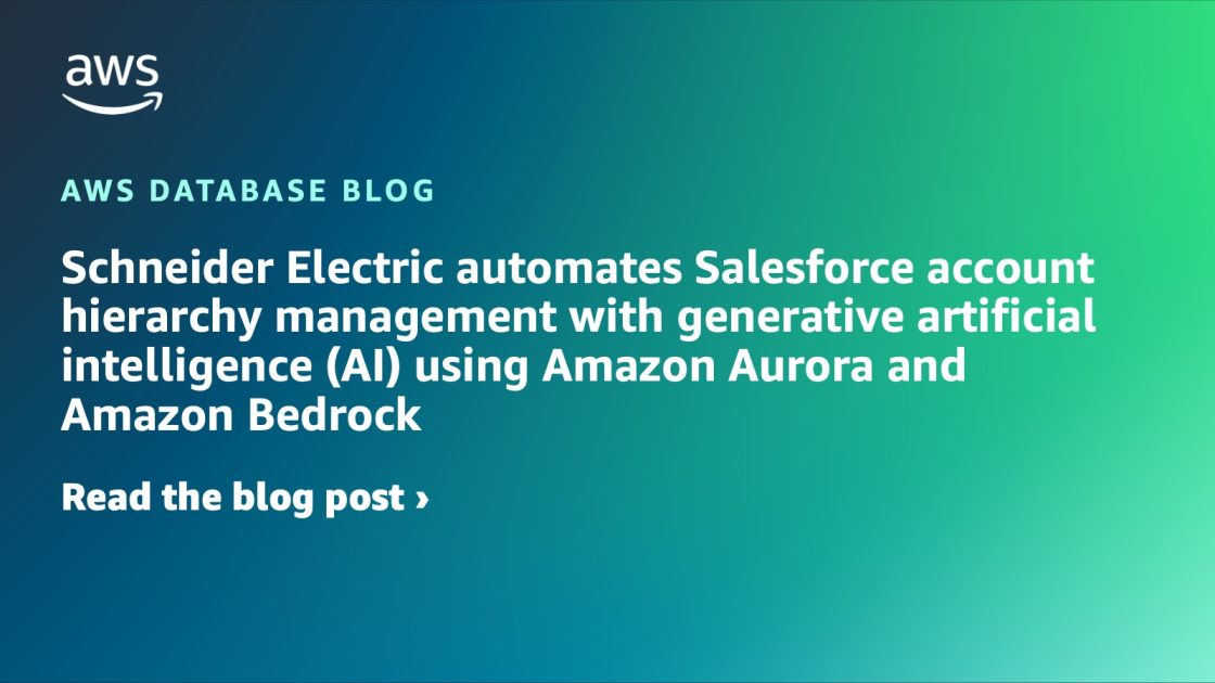Schneider Electric automates Salesforce account hierarchy management ...