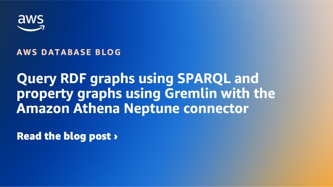 Query RDF graphs using SPARQL and property graphs using Gremlin with ... Query RDF graphs using SPARQL and property graphs using Gremlin with ...
