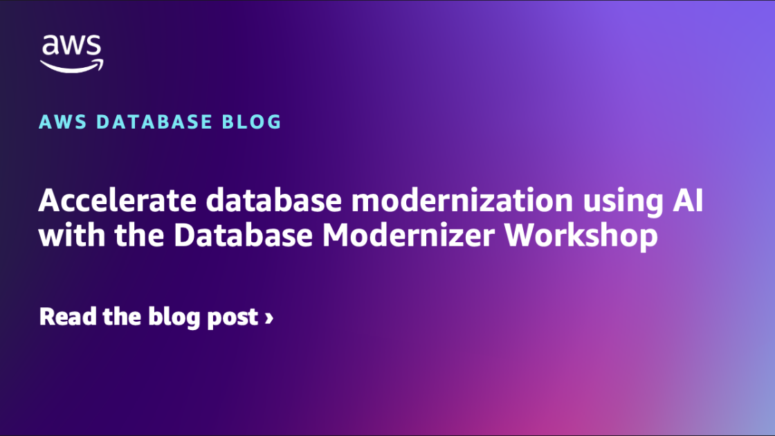 Accelerate database modernization using AI with the Database Modernizer ...