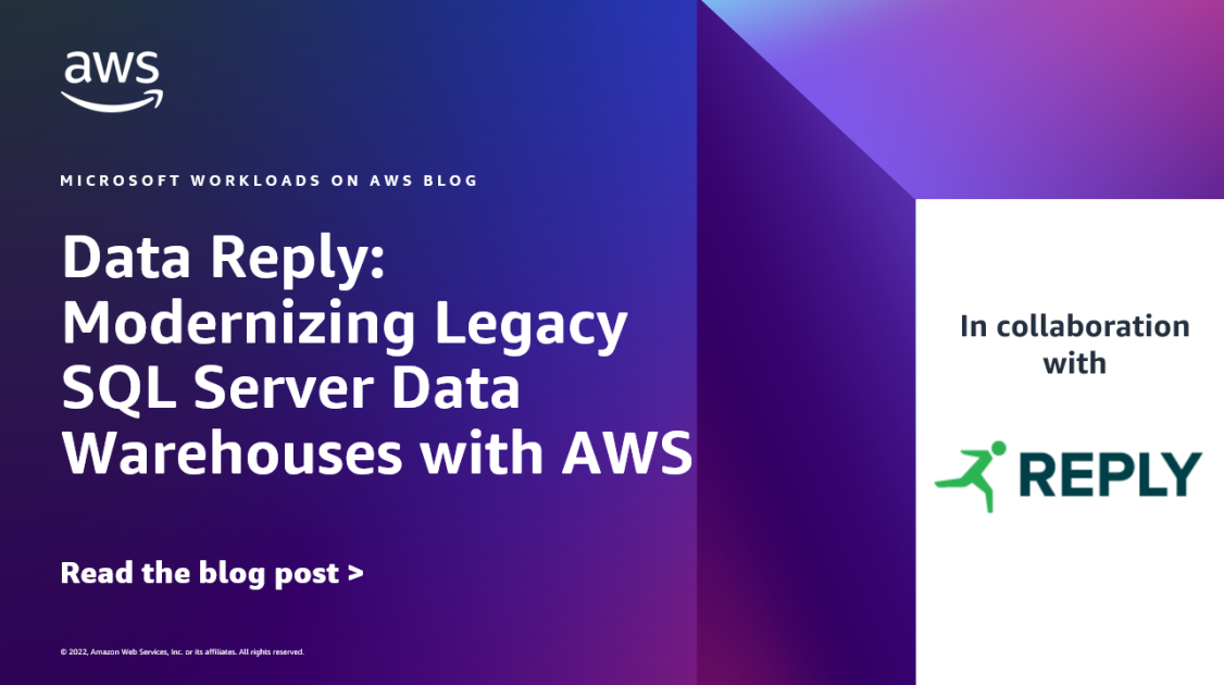 Data Reply Modernizing Legacy Sql Server Data Warehouses With Aws Microsoft Workloads On Aws