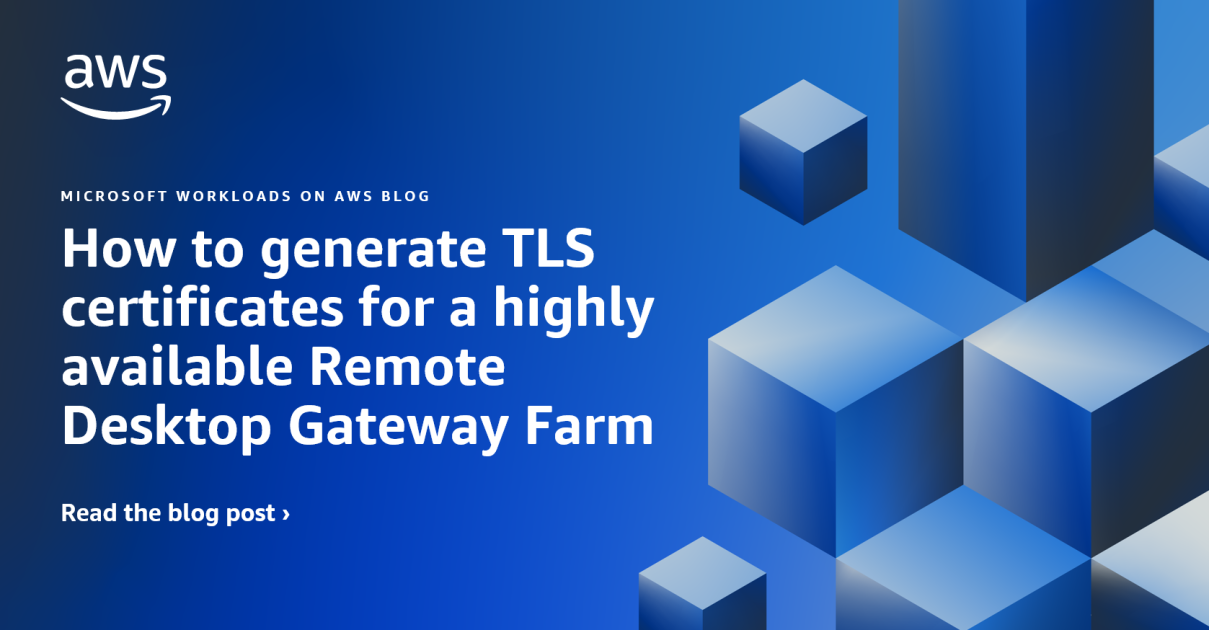 How to generate TLS certificates for a highly available Remote Desktop ...