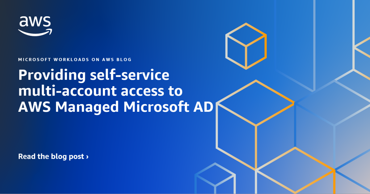 Providing self-service multi-account access to AWS Managed Microsoft AD | Microsoft Workloads on AWS