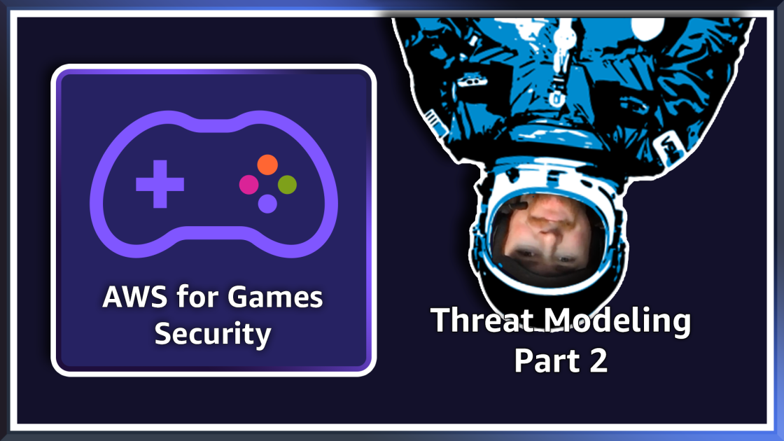 Building Games on AWS: Security – New YouTube Video Series Launch | AWS ...