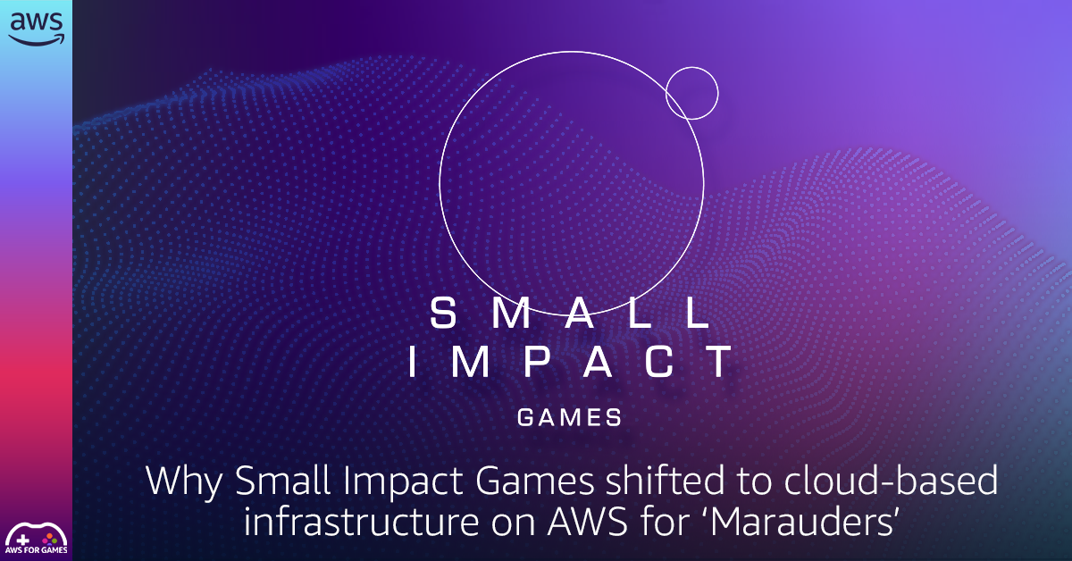 Why Small Impact Games shifted to cloud-based infrastructure on AWS for ...