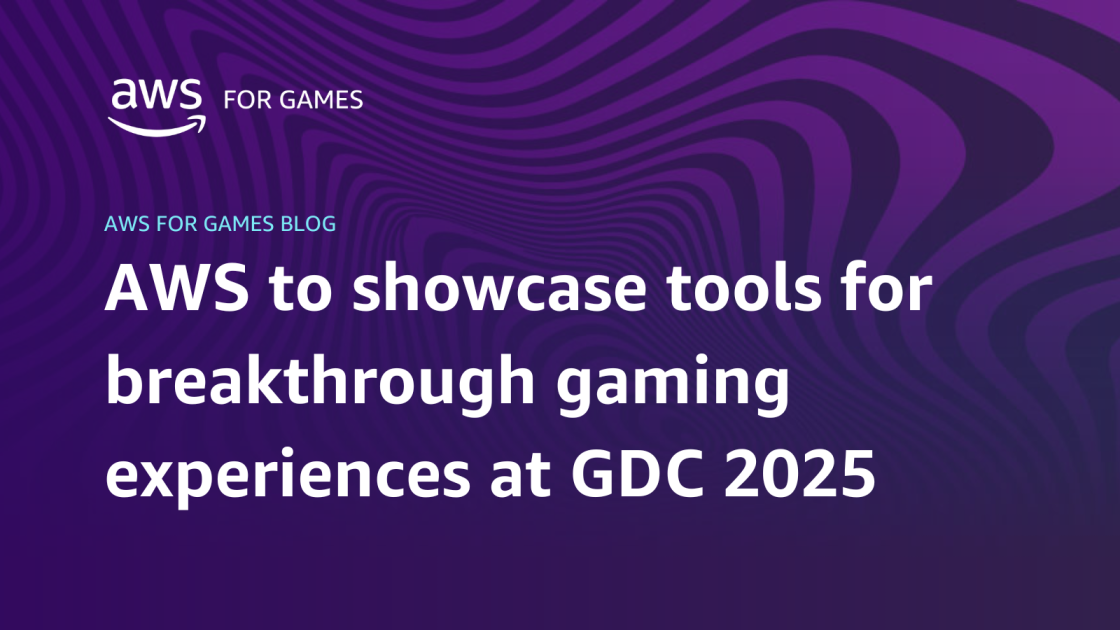 AWS to showcase tools for breakthrough gaming experiences at GDC 2025 | AWS for Games Blog