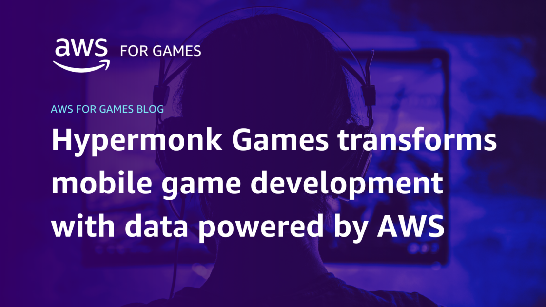 Hypermonk Games transforms mobile game development with data powered by AWS | AWS for Games Blog