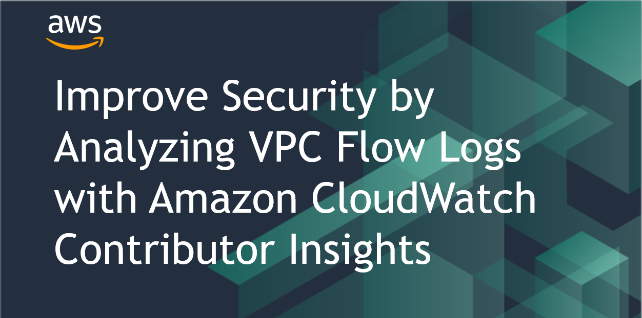 Improve security by analyzing VPC flow logs with Amazon CloudWatch Contributor Insights | AWS ...