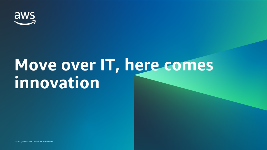 Move over IT, here comes innovation | AWS Cloud Operations Blog