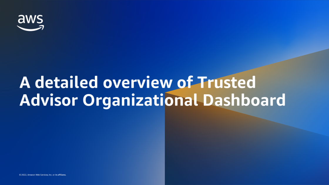 A detailed overview of Trusted Advisor Organizational Dashboard | Amazon Web Services | Flipboard