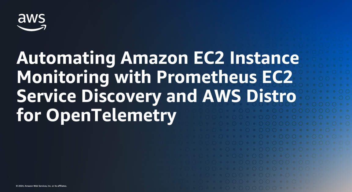 Automating Amazon EC2 Instances Monitoring with Prometheus EC2 Service ...