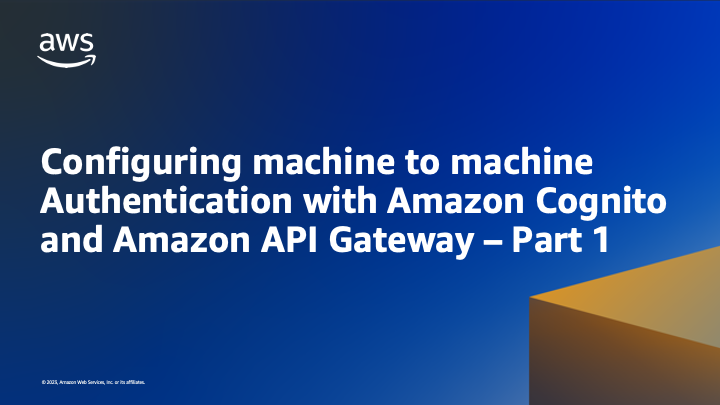 Configuring machine to machine Authentication with Amazon Cognito and ...