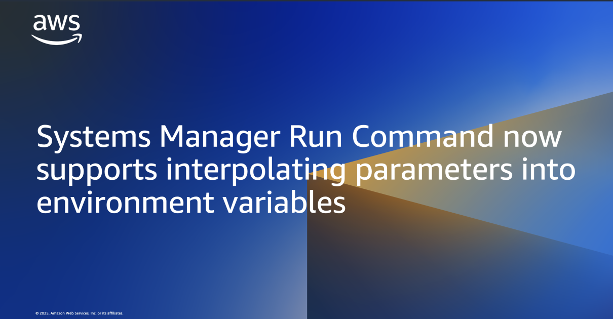 AWS Systems Manager Run Command now supports interpolating parameters ...