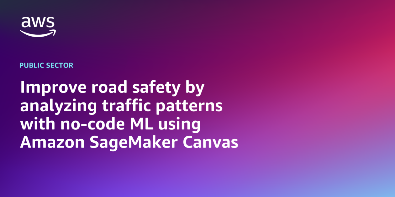 Improve road safety by analyzing traffic patterns with no-code ML using Amazon SageMaker Canvas ...