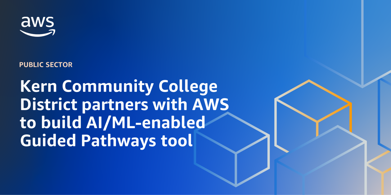 Kern Community College District partners with AWS to build AI/ML ...