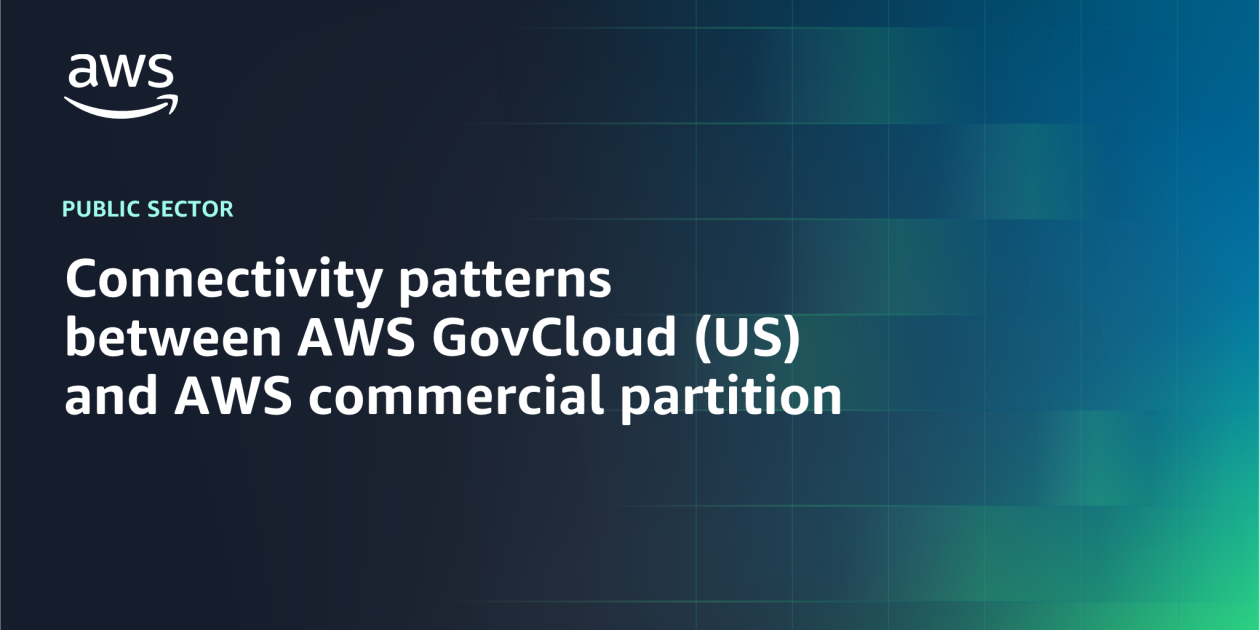 Connectivity patterns between AWS GovCloud (US) and AWS commercial partition | AWS Public Sector ...