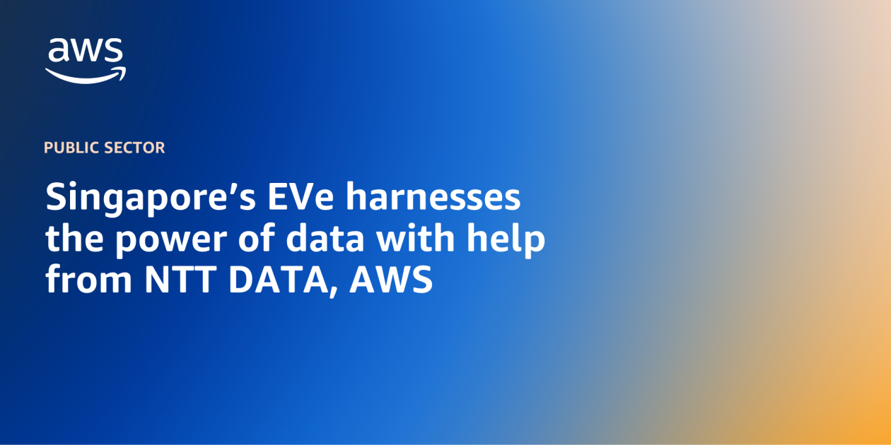 Singapore’s EVe harnesses the power of data with help from NTT DATA ...