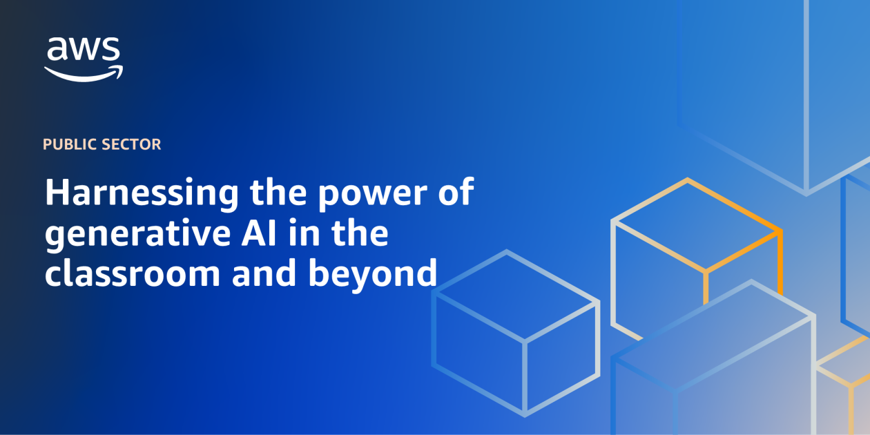 Harnessing the power of generative AI in the classroom and beyond | AWS ...