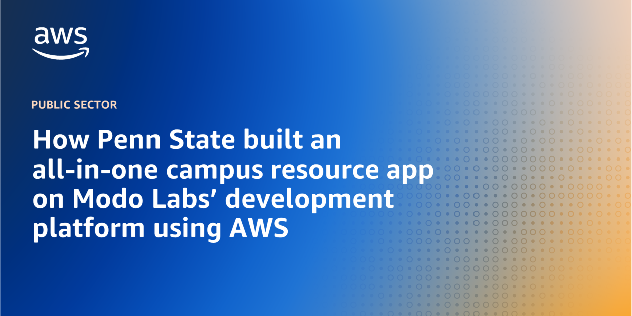 How Penn State built an all-in-one campus resource app on Modo Labs ...