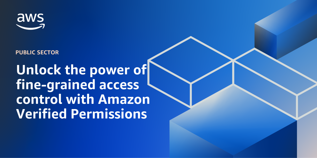 Unlock the power of fine-grained access control with Amazon Verified Permissions | AWS Public ...