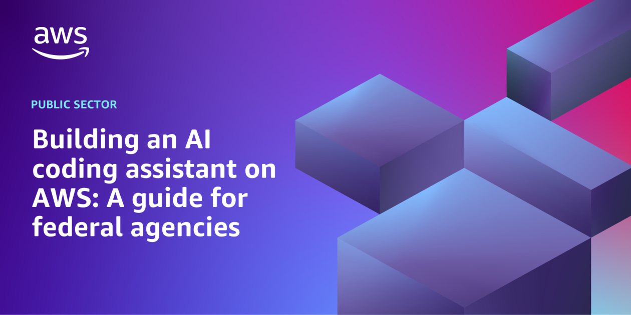 Building an AI coding assistant on AWS: A guide for federal agencies ...